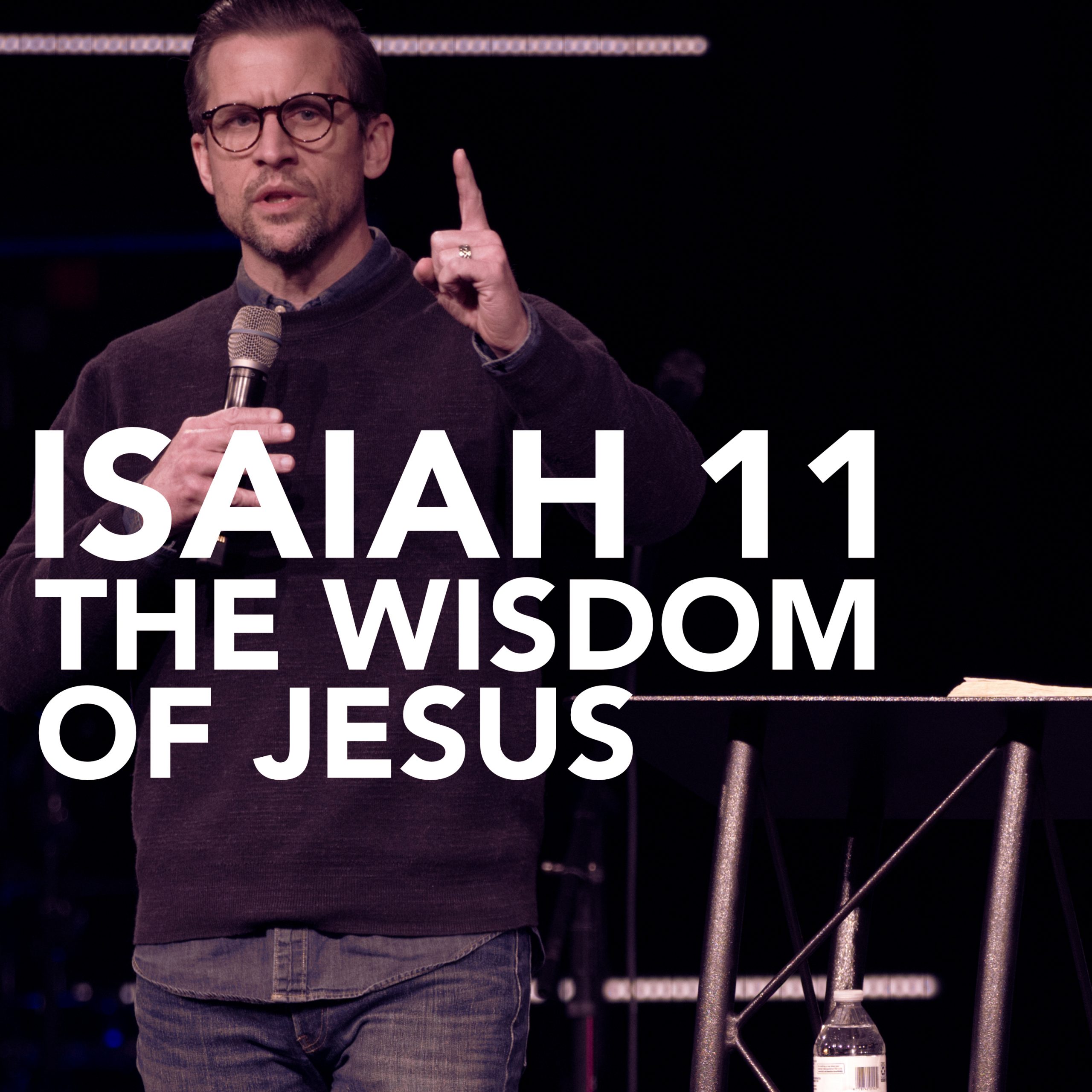 Isaiah 11 Part 2: The Wisdom Of Jesus | Hope Church